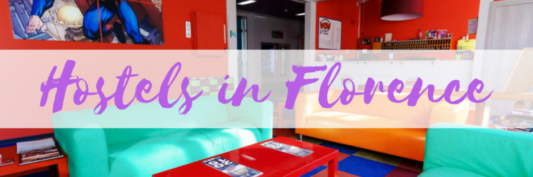 Best hostels in Florence - Where to sleep on a budget